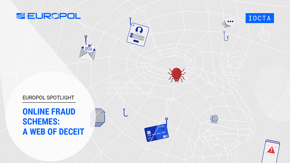 Online fraud schemes: a web of deceit (IOCTA 2023) | Europol
