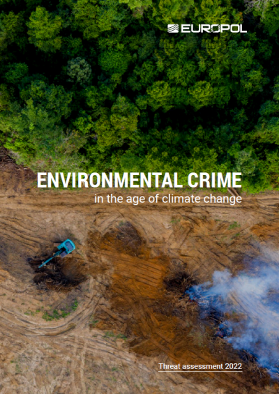 Environmental crime in the age of climate change: 2022 threat ...