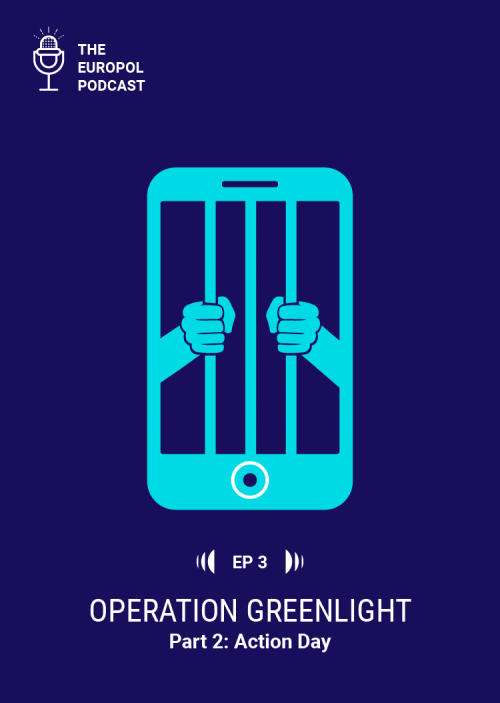 Episode 3: Operation Greenlight Part 2 - Action Day – The Europol ...