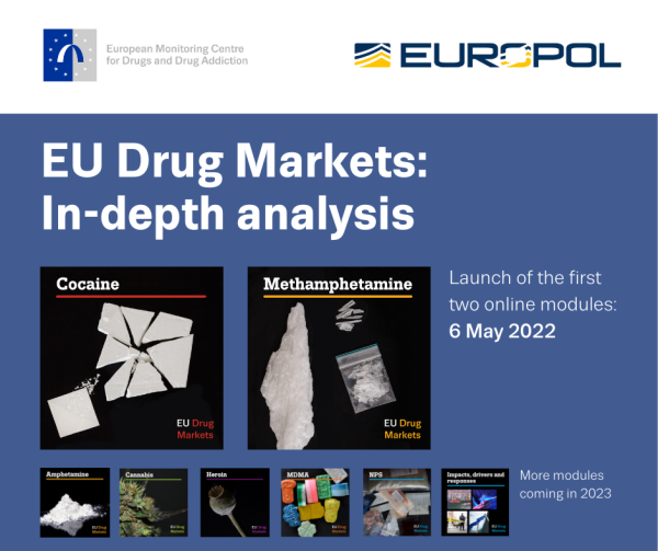 New Europol and EMCDDA Analyses of the European Drug Market – Coming ...